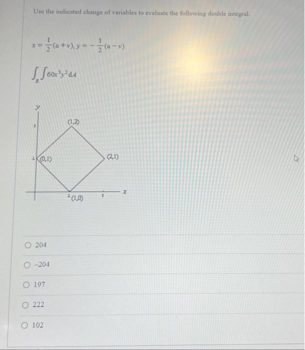 Solved Use the indicated change of variables to evaluate the | Chegg.com