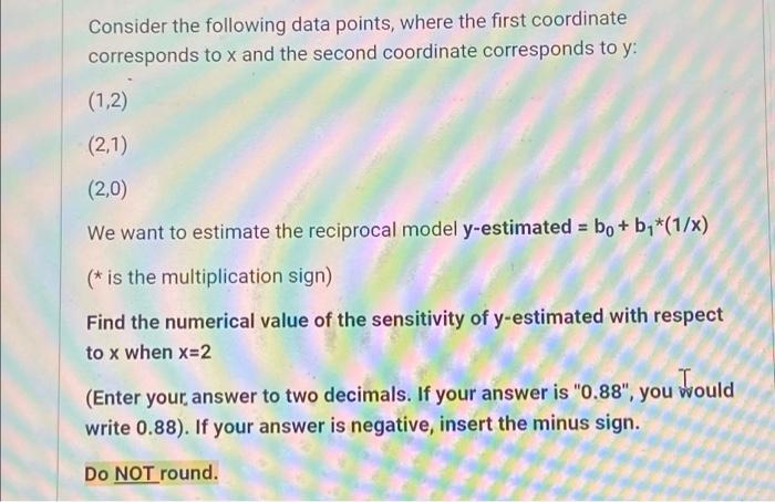 Solved Consider the following data points, where the first | Chegg.com