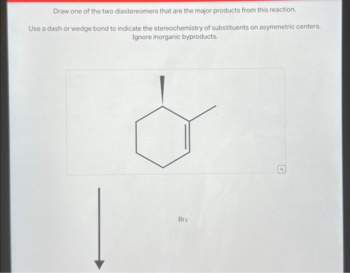 Solved Draw one of the two diastereomers that are the major | Chegg.com