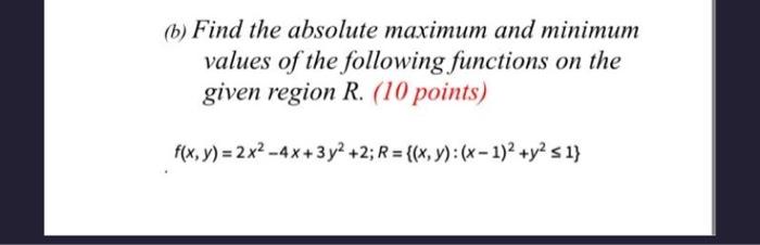 Solved (b) Find the absolute maximum and minimum values of | Chegg.com