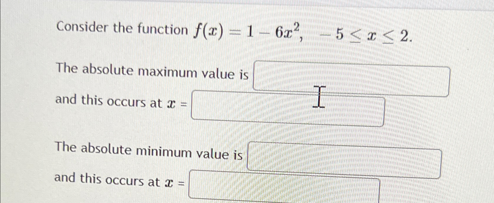 Solved Consider the function f(x)=1-6x2,-5≤x≤2.The absolute | Chegg.com