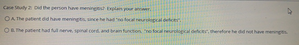 Solved Case Study 2: Did the person have meningitis? Explain | Chegg.com Solved Case Study 2: Did the person have meningitis? Explain | Chegg.com