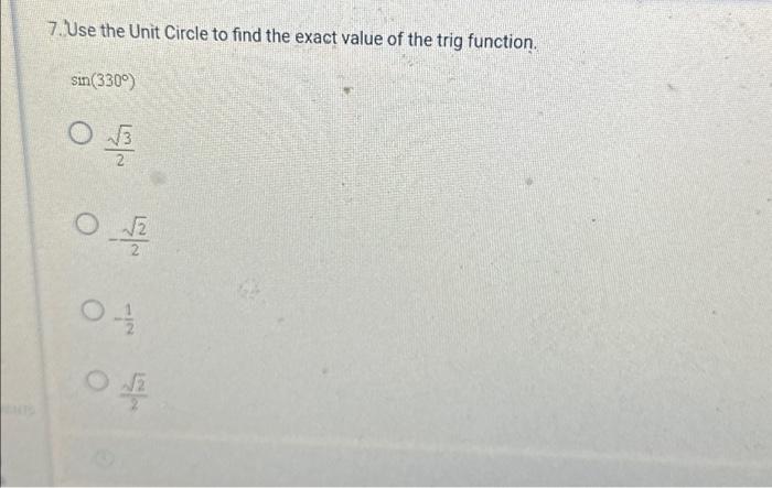 Solved 7. Use the Unit Circle to find the exact value of the | Chegg.com