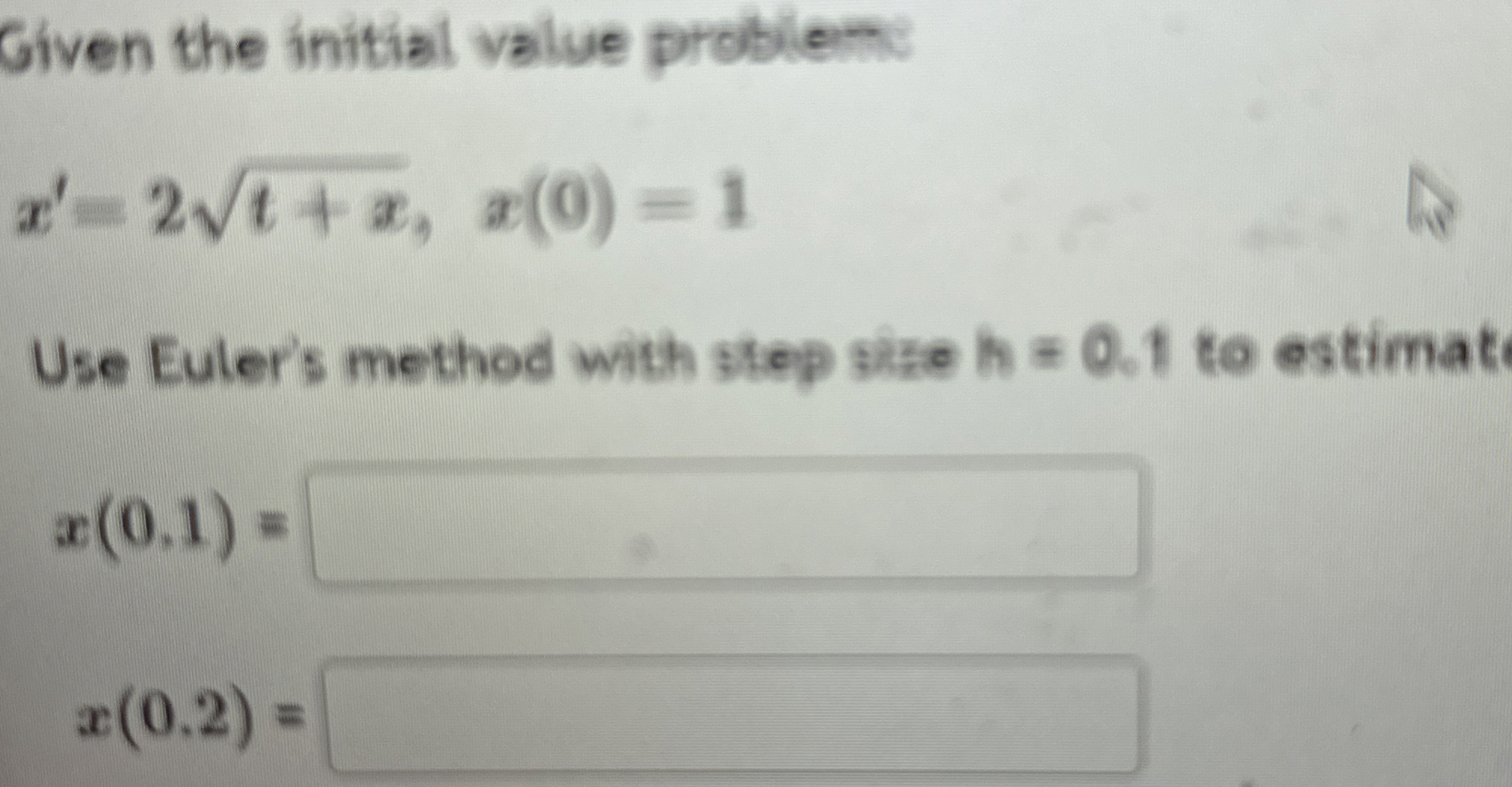 Solved Given the initial value problem:x'=2t+x2,x(0)=1Use | Chegg.com