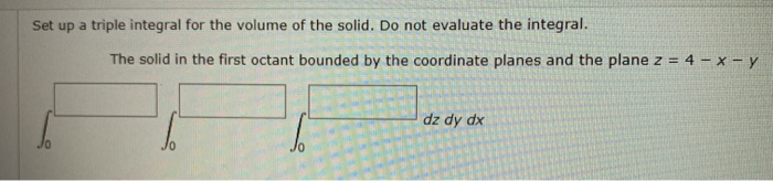 Solved Set up a triple integral for the volume of the solid. | Chegg.com