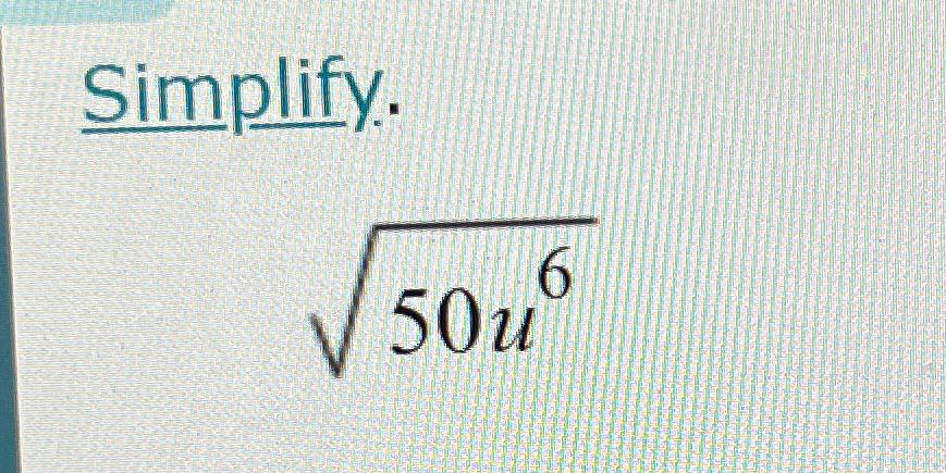 Solved Simplify.50u62 | Chegg.com