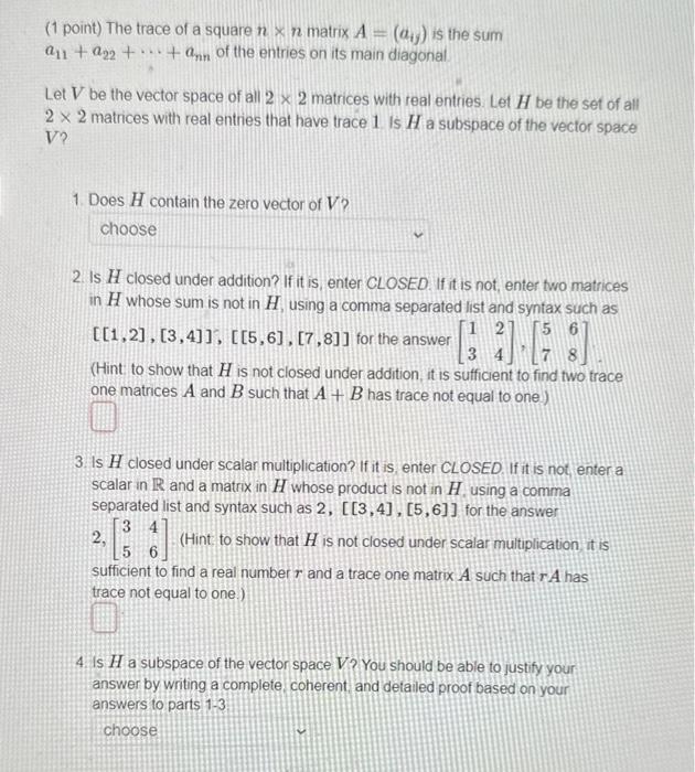 Solved (1 point) The trace of a square n×n matrix A=(aij) is | Chegg.com