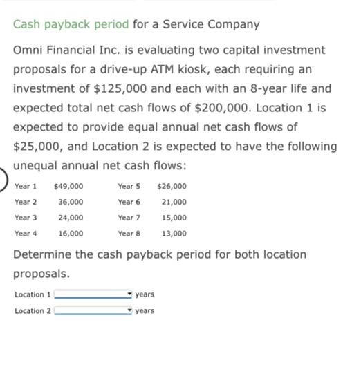 Solved Cash payback period for a Service Company Omni | Chegg.com