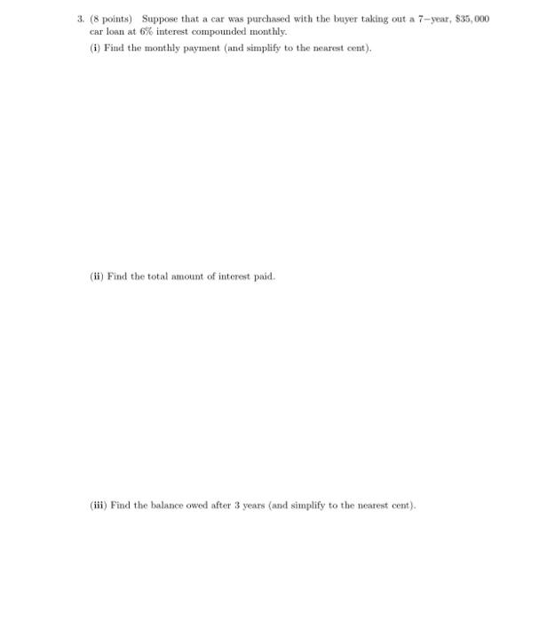Solved 3. (8 points) Suppose that a car was purchased with | Chegg.com