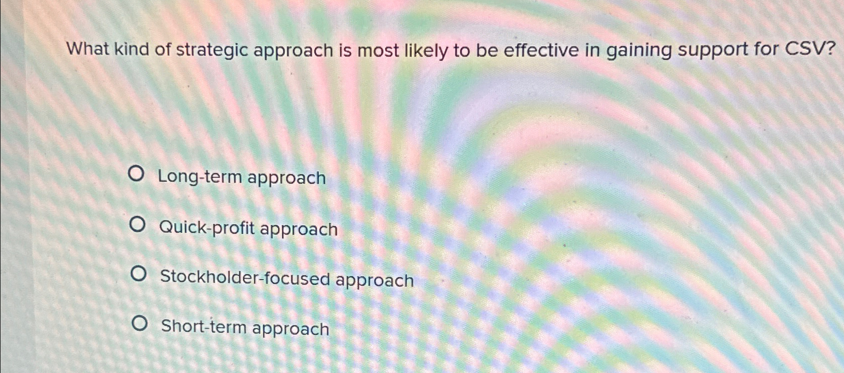 Solved What kind of strategic approach is most likely to be | Chegg.com