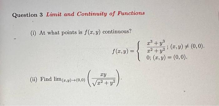 Solved Question 3 Limit and Continuity of Functions (i) At | Chegg.com