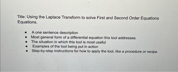 Solved Title: Using the Laplace Transform to solve First and | Chegg.com