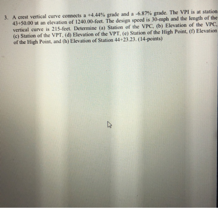 Solved 3. A crest vertical curve connects a +4.44% grade and | Chegg.com