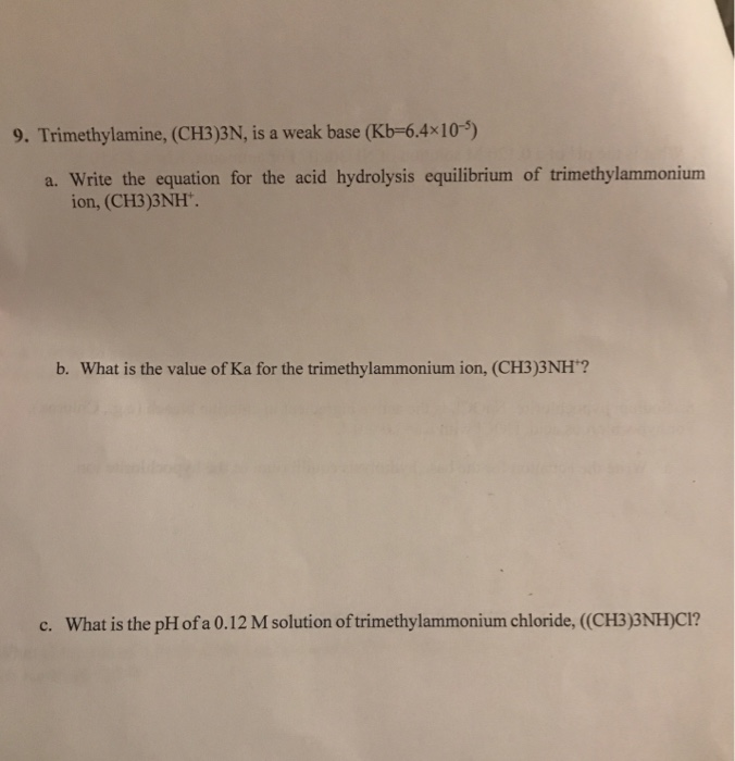 Solved 9. Trimethylamine, (CH3)3N, is a weak base | Chegg.com