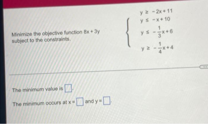 Solved Minimize The Objective Function 8x 3y Subject To