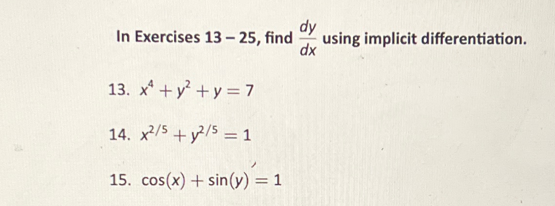 Solved In Exercises 13-25, ﻿find dydx ﻿using implicit | Chegg.com