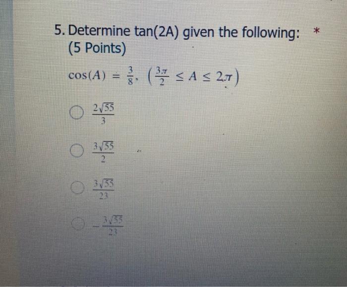 Solved 5. Determine tan(2A) given the following: * (5 | Chegg.com