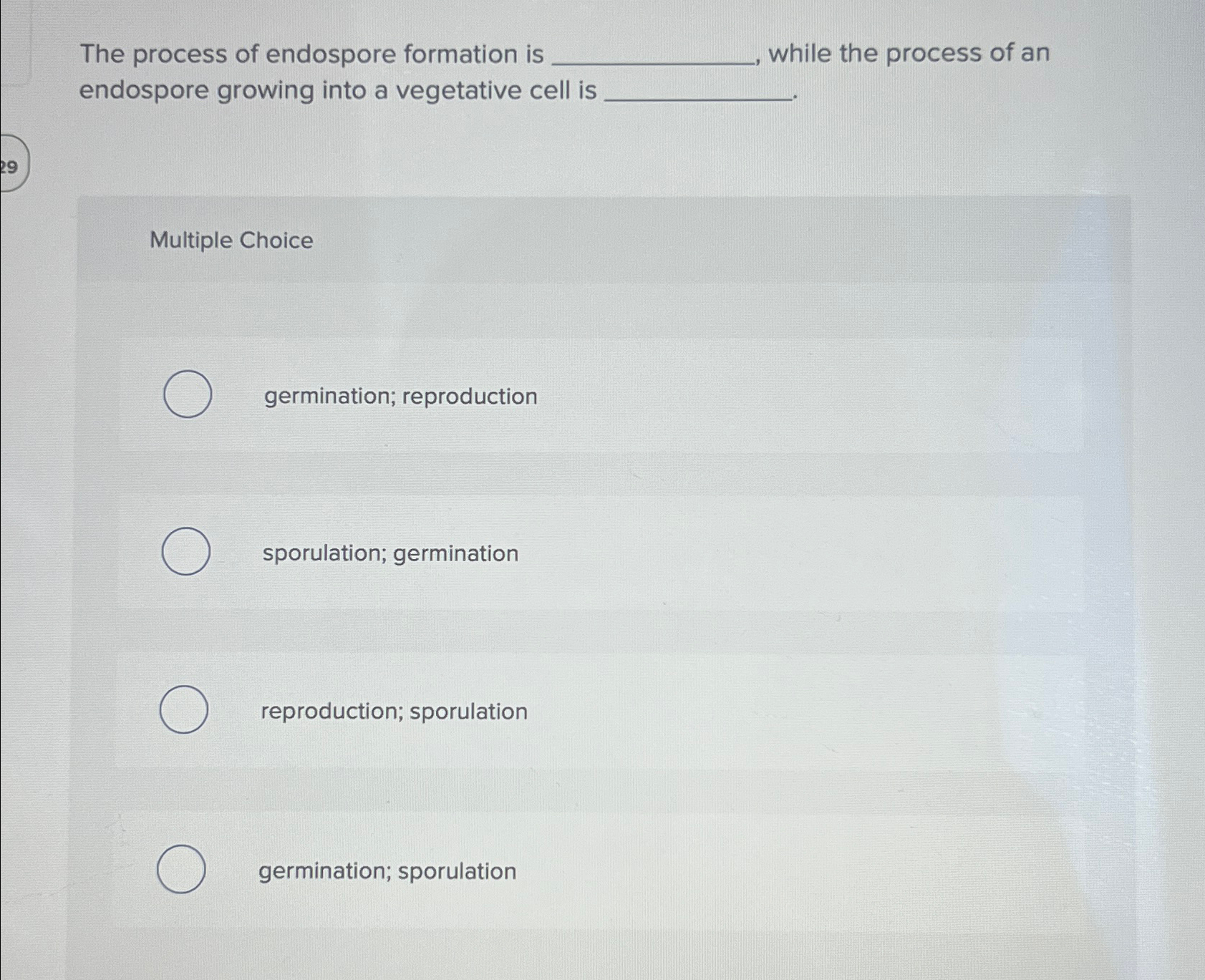 Solved The process of endospore formation is while the | Chegg.com