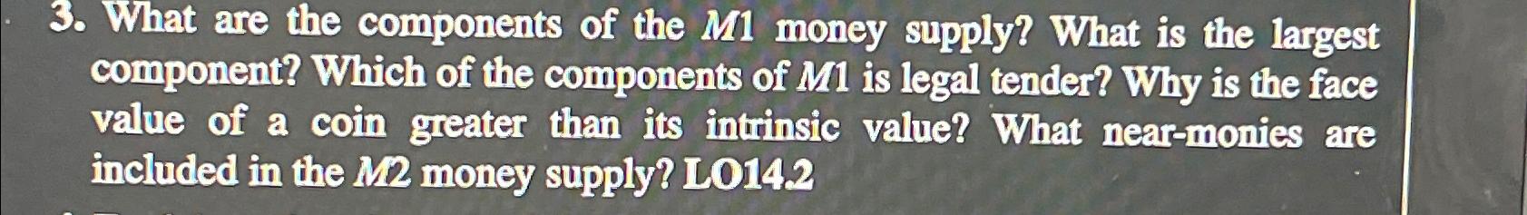 Solved What are the components of the M1 ﻿money supply? What | Chegg.com