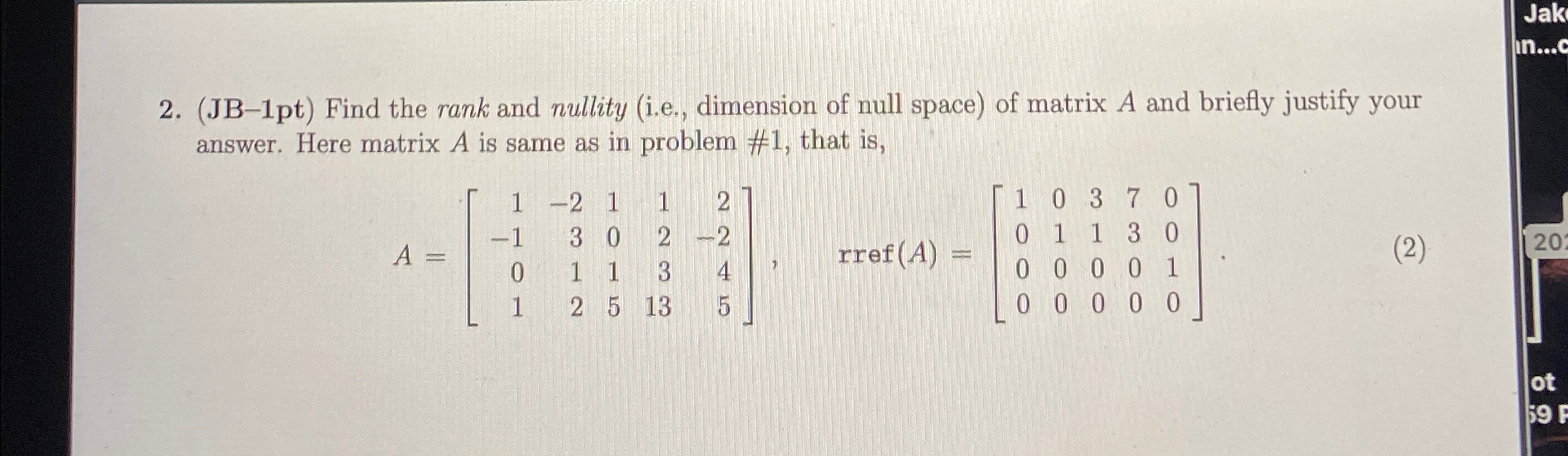 Solved (JB-1pt) ﻿Find the rank and nullity (i.e., ﻿dimension | Chegg.com