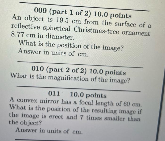 Solved 009 (part 1 of 2 ) 10.0 points An object is 19.5 cm | Chegg.com