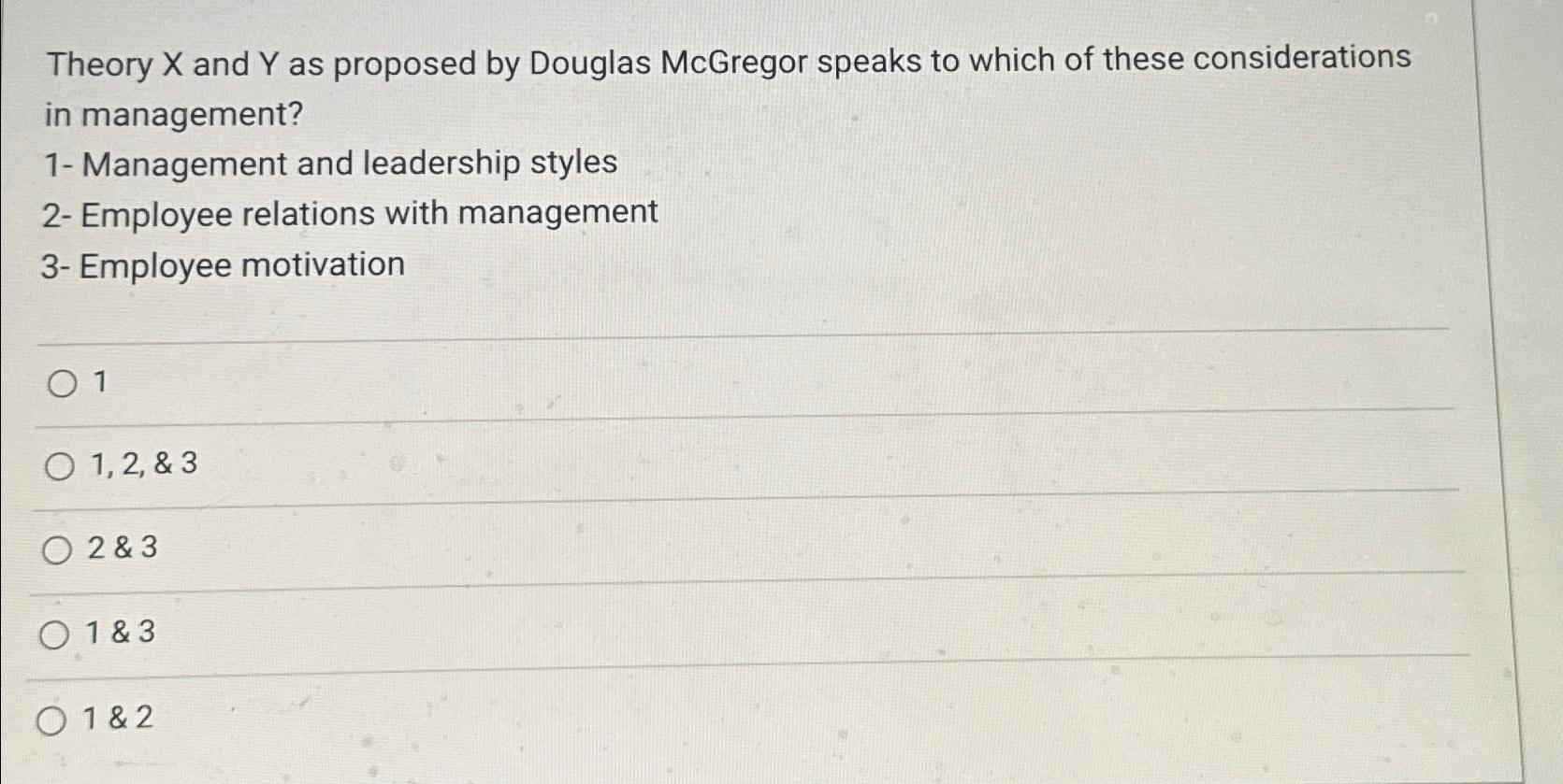 Solved Theory x ﻿and Y ﻿as proposed by Douglas McGregor | Chegg.com