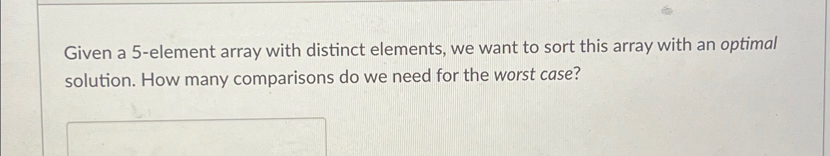 Solved Given a 5-element array with distinct elements, we | Chegg.com