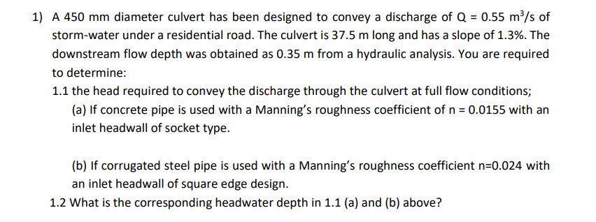 Solved A 450mm ﻿diameter culvert has been designed to convey | Chegg.com