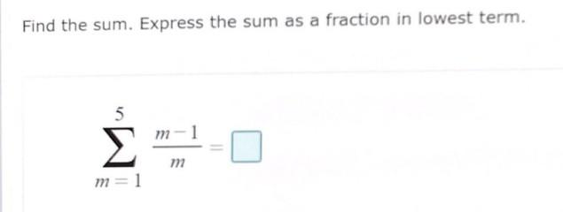 Solved Find the sum. Express the sum as a fraction in lowest | Chegg.com
