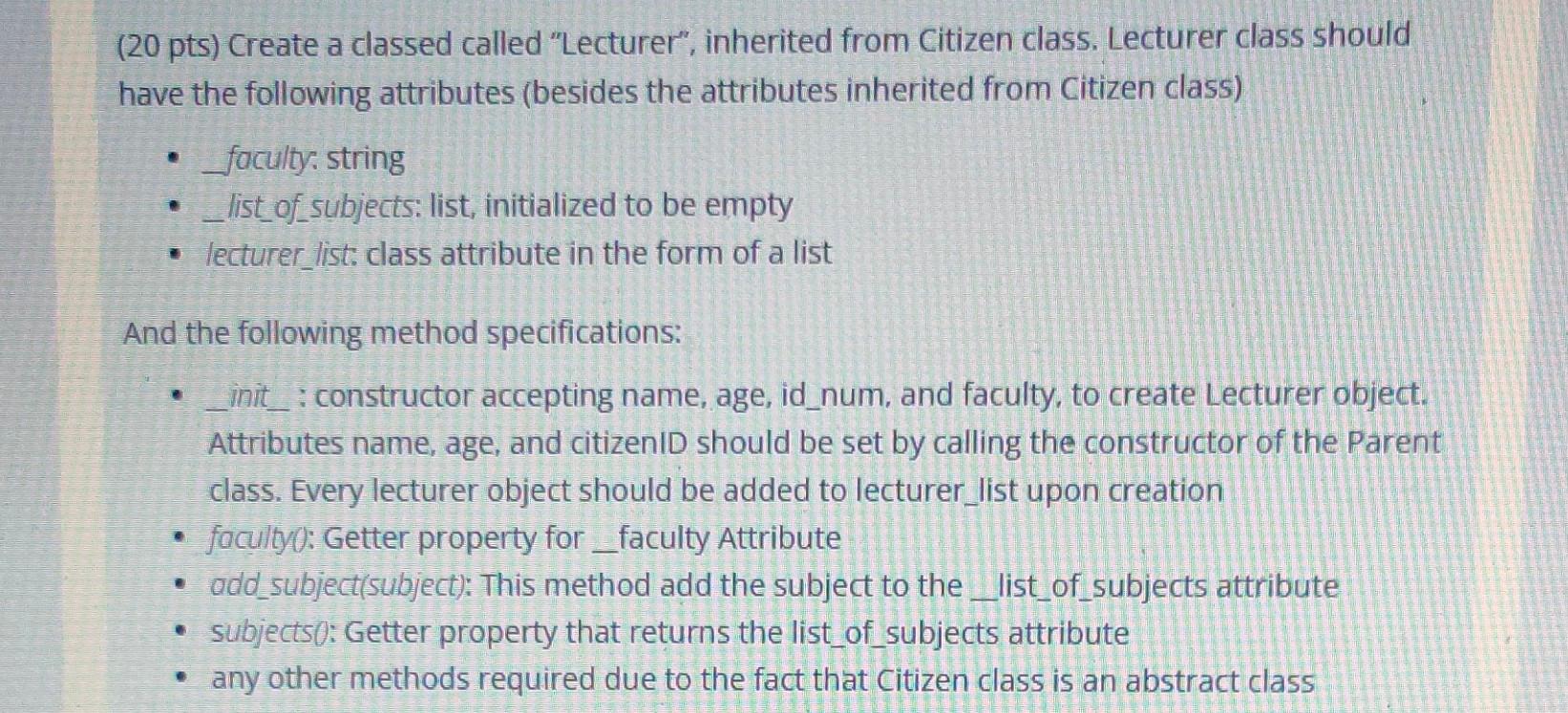 Solved (20 pts) Create a classed called "Lecturer", | Chegg.com