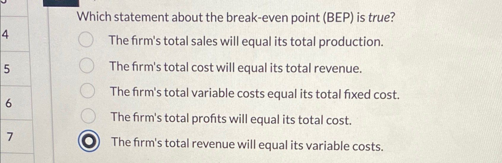 Solved Which statement about the break-even point (BEP) ﻿is | Chegg.com