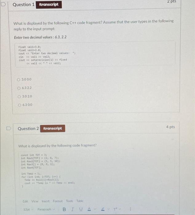 Solved What Is Displayed By The Following C Code Fragment 