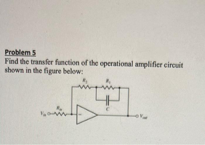 Solved Problem 5 Find the transfer function of the | Chegg.com