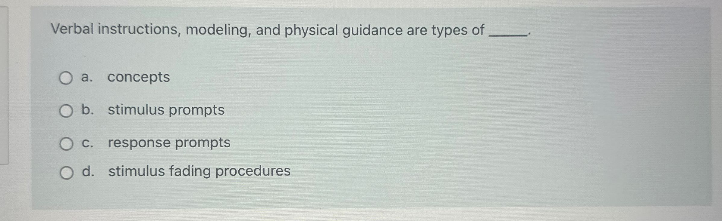 Solved Verbal instructions, modeling, and physical guidance | Chegg.com