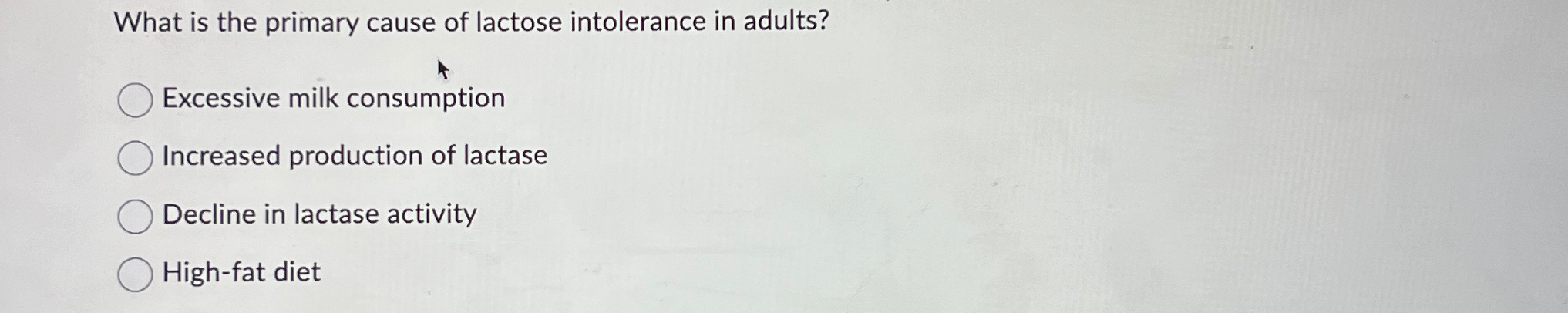 Solved What is the primary cause of lactose intolerance in | Chegg.com