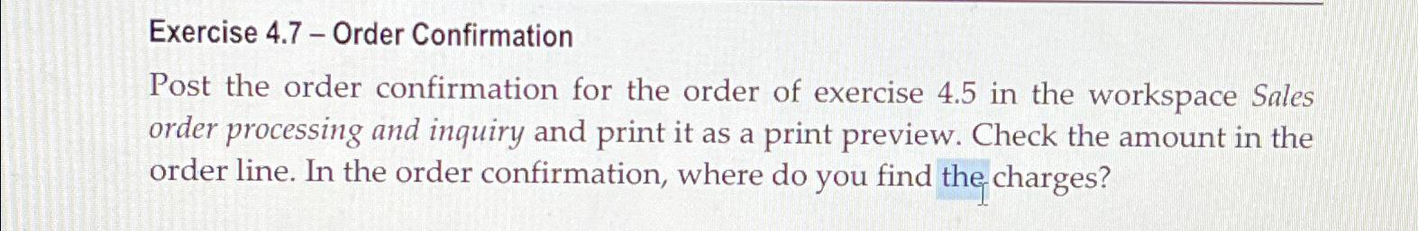 Solved Exercise 4.7-Order ConfirmationPost the order | Chegg.com