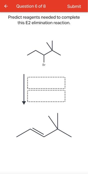 Solved Question 6 of 8 Submit Predict reagents needed to | Chegg.com Solved Question 6 of 8 Submit Predict reagents needed to | Chegg.com