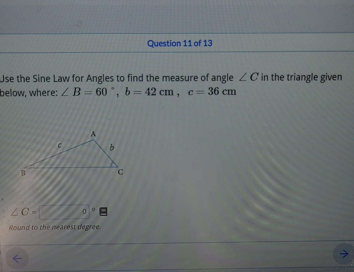 Solved Use the Sine Law for Angles to find the measure of | Chegg.com