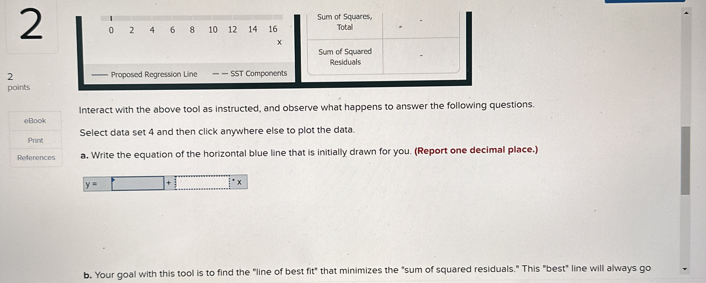 Interact with the above tool as instructed, and | Chegg.com