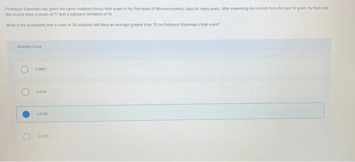 Solved Professor Elderman has given the same multiple choice | Chegg.com