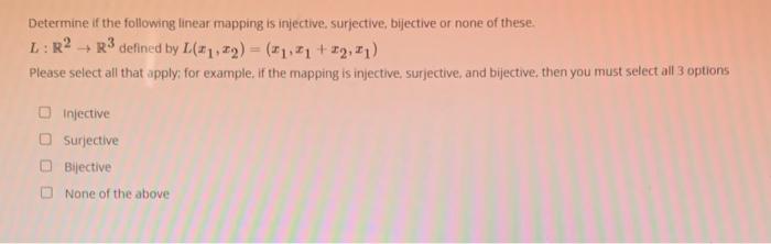 Solved Determine if the following linear mapping is | Chegg.com