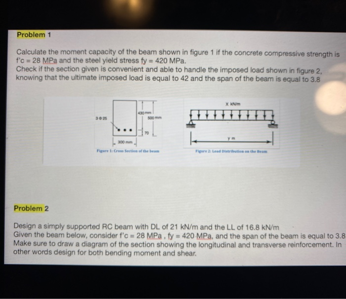 Solved Problem 1 Calculate the moment capacity of the beam | Chegg.com
