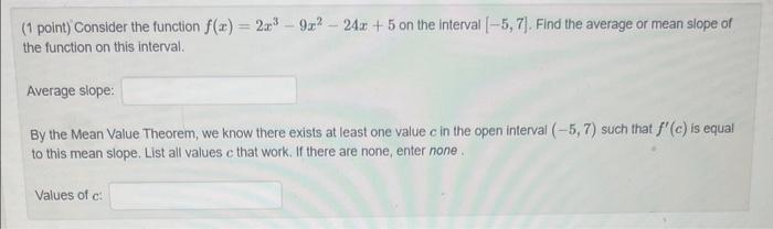 Solved (1 point) Consider the function f(x)=2x3−9x2−24x+5 on | Chegg.com