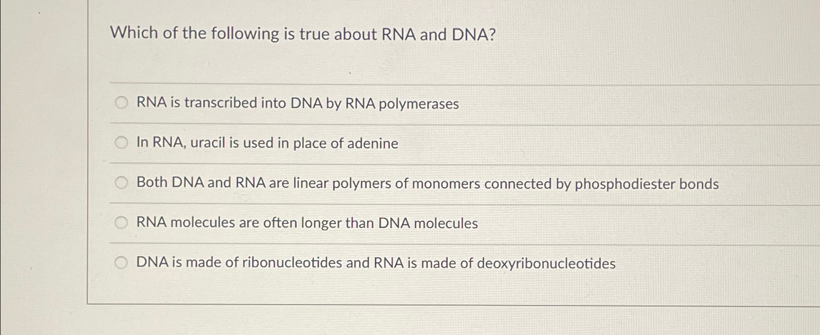 Solved Which of the following is true about RNA and DNA?RNA | Chegg.com