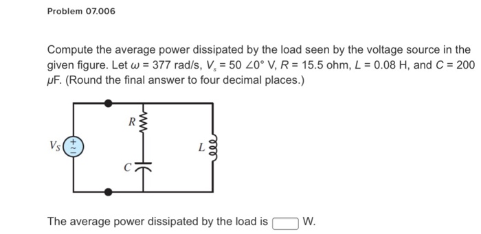 Solved Problem 07.006 Compute the average power dissipated | Chegg.com