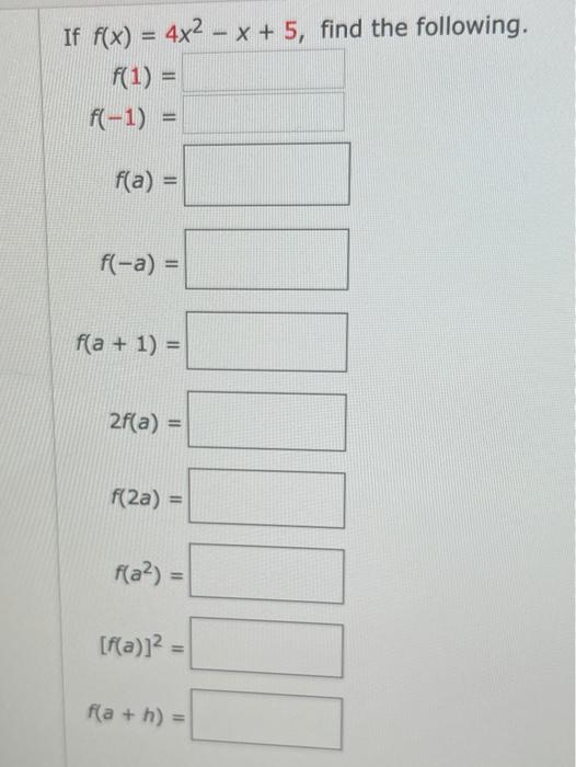 Solved If f(x) = 4x2 - x + 5, find the following. f(1) = | Chegg.com