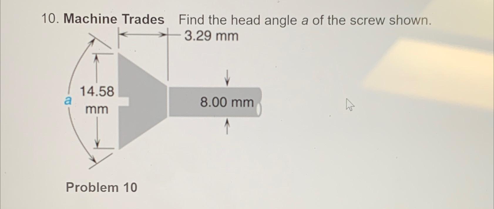 Solved Machine Trades Find the head angle a of the screw | Chegg.com
