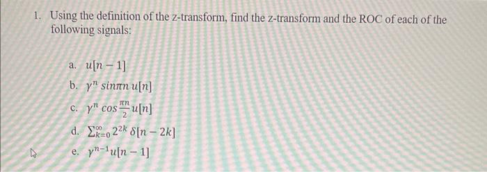 Solved 1. Using the definition of the z-transform, find the | Chegg.com