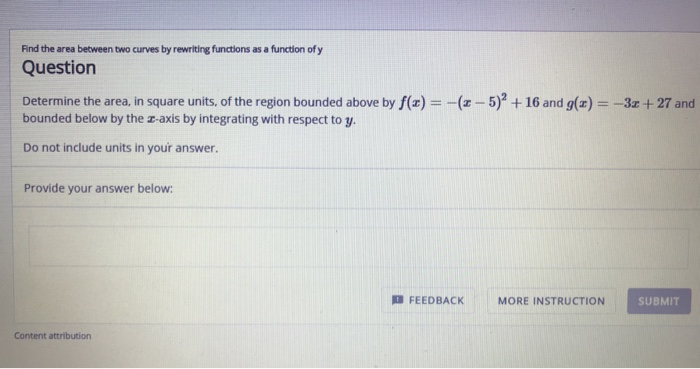 Solved Find the area between two curves by rewriting | Chegg.com