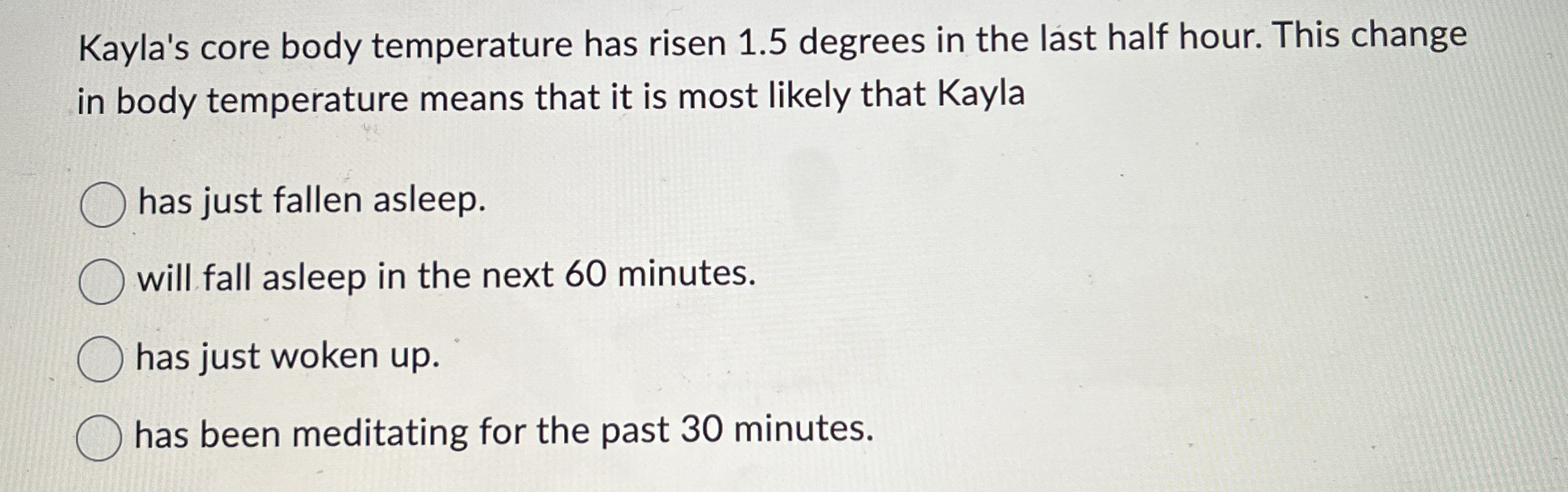 Solved Kayla's core body temperature has risen 1.5 ﻿degrees | Chegg.com